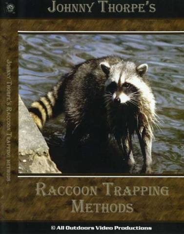 Johnny Thorpe's Raccoon Trapping Methods DVD - PcsOutdoors